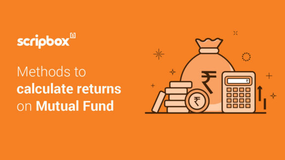 A Complete Guide To Average Mutual Fund Returns Calculation | Scripbox