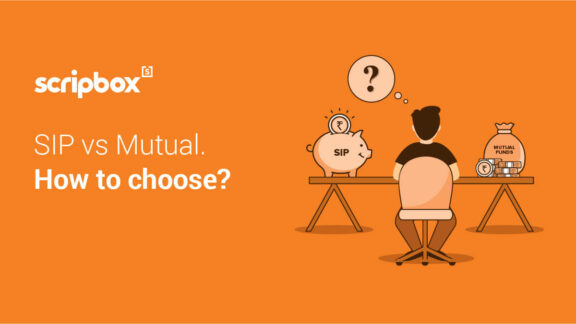 What Is The Difference Between SIP & Mutual Fund? - Scripbox