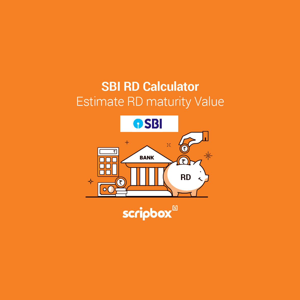 SBI RD Calculator - Calculate interest and maturity value | Scripbox