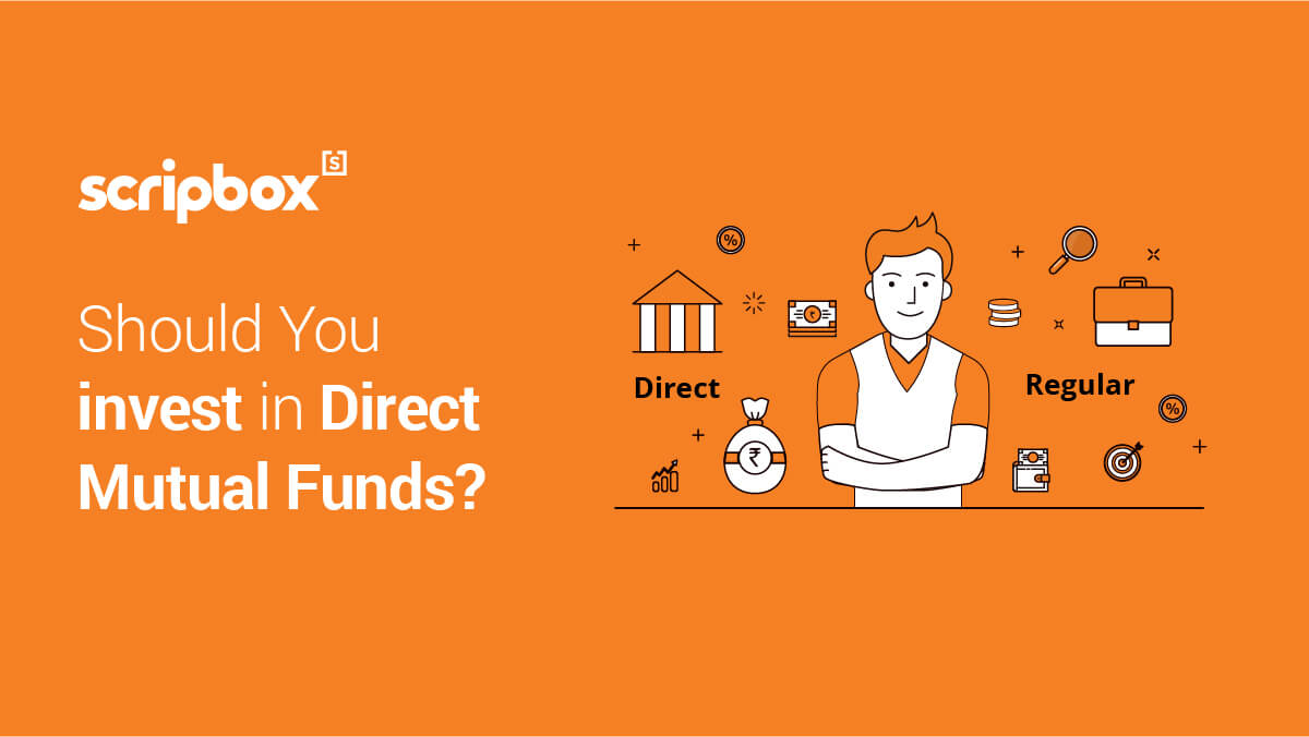 Do Direct Mutual Funds Suit All Types of Investors? - Scripbox